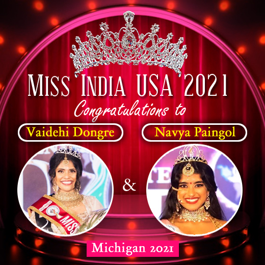 Miss India USA 2021 - Congratulations to Vaidehi Dongre and Navya Paingol
